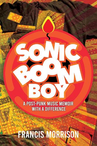 Sonic Boom Boy by Francis Morrison | Waterstones