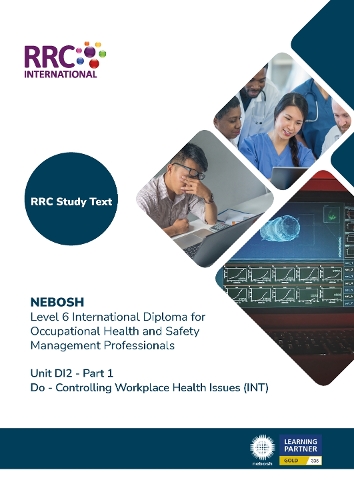 RRC Study Text: NEBOSH Level 6 International Diploma for Occupational ...
