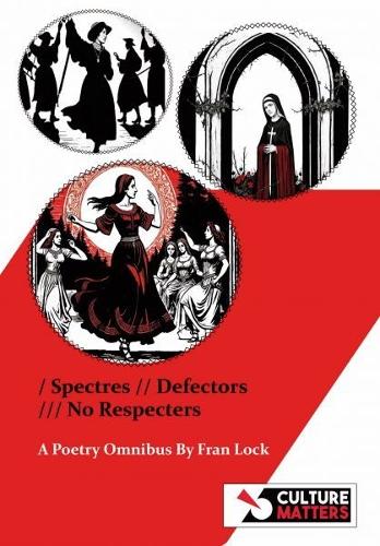 Spectres, Defectors, No Respecters by Fran Lock, Ignacia Ruiz | Waterstones