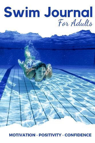 Swim Journal by Katy Sexton, Ali Phesse | Waterstones