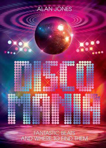 Discomania by Alan Jones | Waterstones