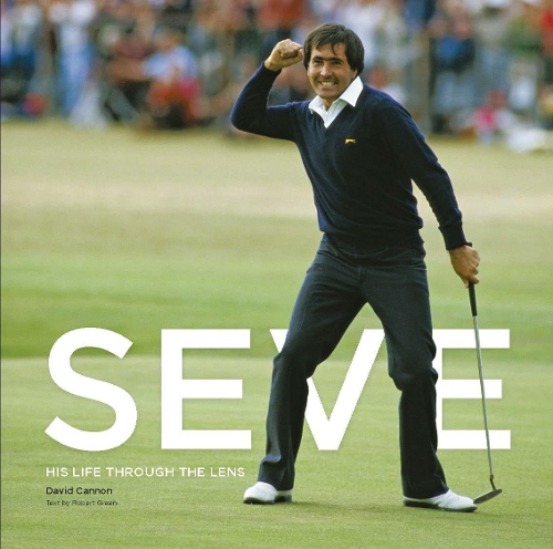 Seve by David Cannon | Waterstones