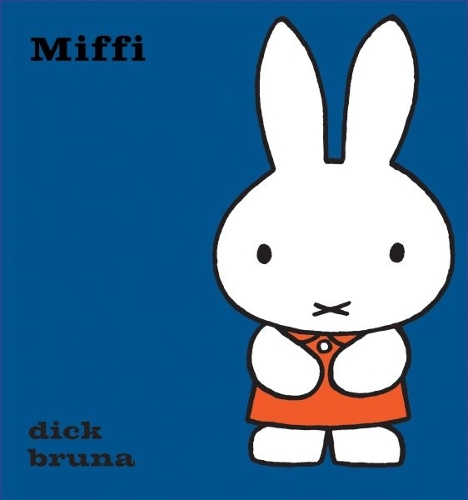 Miffi by Dick Bruna, Luned Whelan | Waterstones