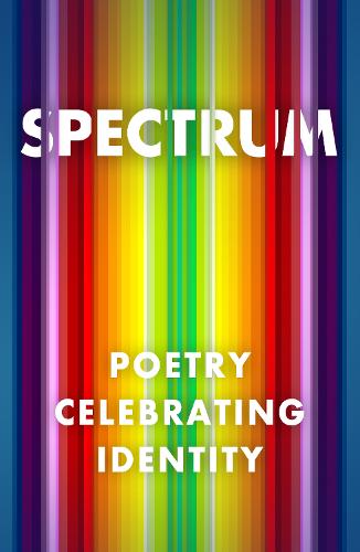 Spectrum: Poetry Celebrating Identity | Waterstones