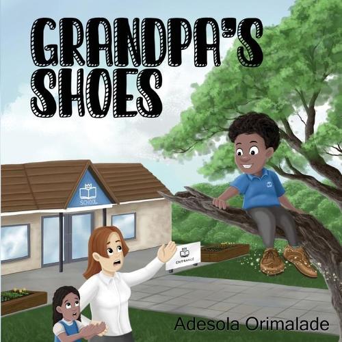 Grandpa's Shoes by Adesola Orimalade | Waterstones