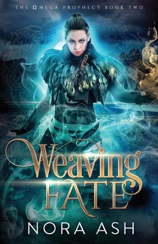 Weaving Fate by Nora Ash | Waterstones