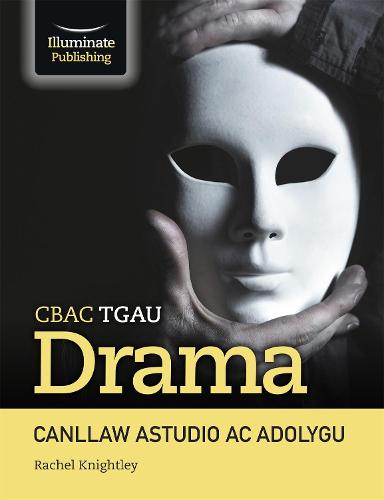 WJEC/Eduqas GCSE Drama Study & Revision Guide by Rachel Knightley ...