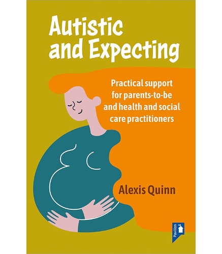 Autistic and Expecting by Alexis Quinn | Waterstones