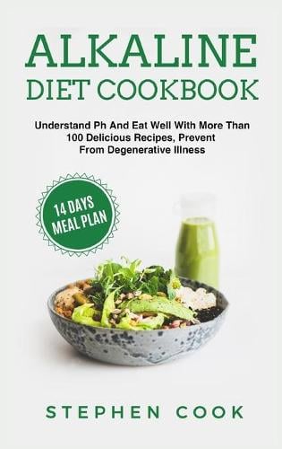 Alkaline Diet Cookbook by Stephen Cook | Waterstones