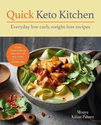 Quick Keto Kitchen by Monya Kilian Palmer | Waterstones