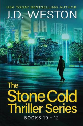 The Stone Cold Thriller Series Books 10 - 12 by J D Weston | Waterstones