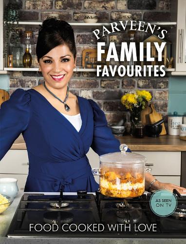 Parveen's Family Favourites by Parveen Ashraf | Waterstones