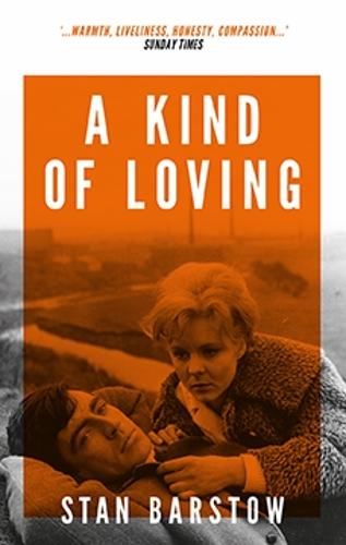A Kind of Loving by Stan Barstow | Waterstones