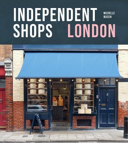 Independent Shops London by Michelle Mason | Waterstones