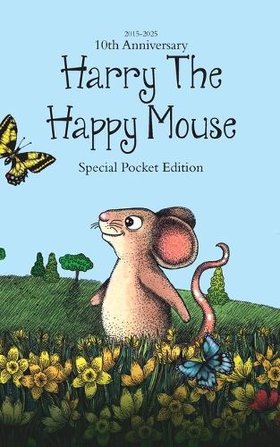 Harry The Happy Mouse - Tenth Anniversary Paperback Pocket Edition by N ...