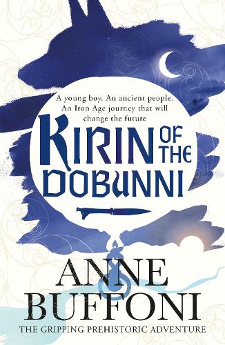 Kirin of the Dobunni by Anne Buffoni | Waterstones