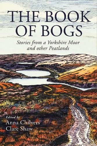 The Book of Bogs by Anna Chilvers, Clare Shaw | Waterstones