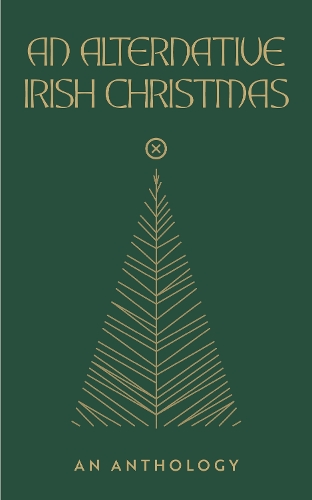An Alternative Irish Christmas by Lisa Coen, Sarah Davis-Goff | Waterstones