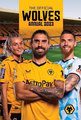 The Official Wolverhampton Wanderers Annual | Waterstones