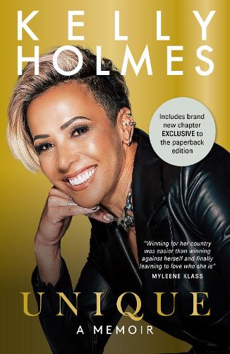 Kelly Holmes: Unique - A Memoir by Kelly Holmes | Waterstones