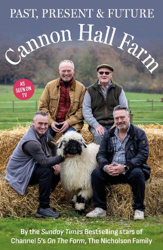 Cannon Hall Farm - Past, Present & Future by The Nicholson Family ...
