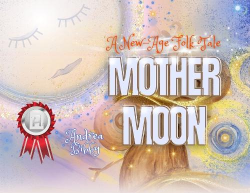 Mother Moon (Adult Version) by Andrea Bibby | Waterstones