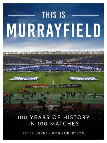 This is Murrayfield by Peter Burns, Rob Robertson | Waterstones