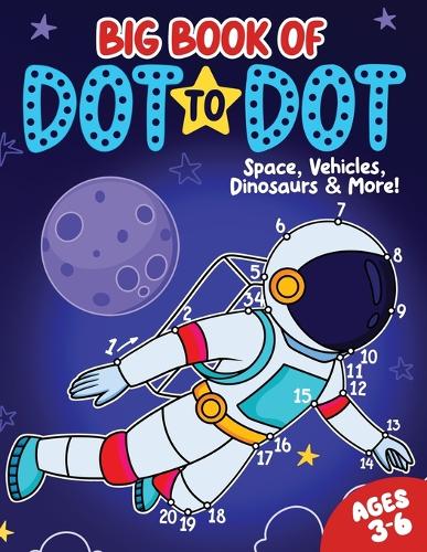 Big Book of Dot to Dot by Fairywren Publishing | Waterstones