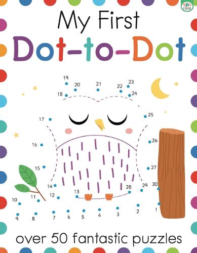 My First Dot-to-Dot by Elizabeth Golding, Sonia Baretti | Waterstones