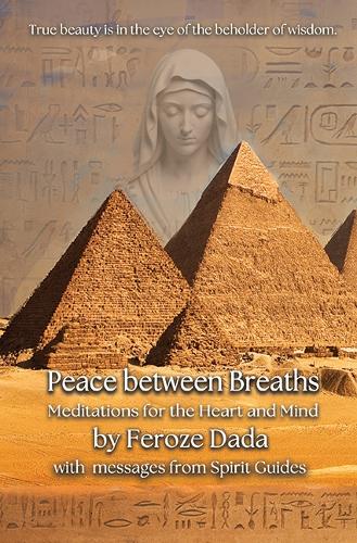 Peace between Breaths by Feroze Dada | Waterstones
