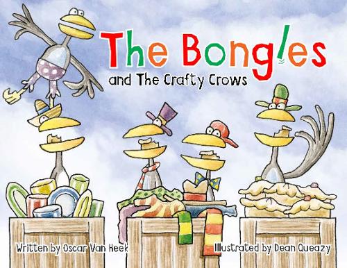 The Bongles and The Crafty Crows by Oscar Van Heek, Dean Queazy ...