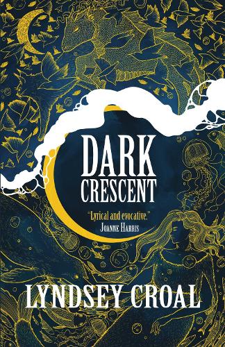Dark Crescent by Lyndsey Croal | Waterstones