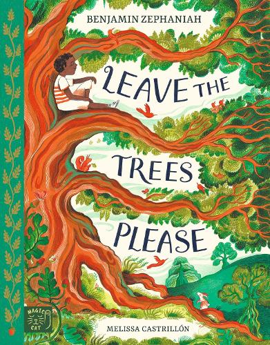 Leave the Trees, Please by Benjamin Zephaniah, Melissa Castrillon ...