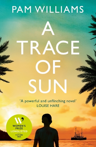 A Trace of Sun by Pam Williams | Waterstones