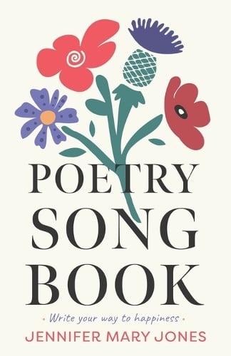 Poetry Songbook by Jennifer Mary Jones | Waterstones
