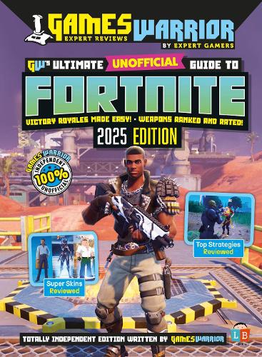 Fortnite Ultimate Unofficial Gaming Guide by GW 2025 by Little Brother ...