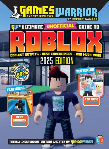 Roblox Ultimate Unofficial Gaming Guide by GW 2025 by Little Brother ...