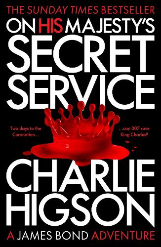On His Majesty's Secret Service by Charlie Higson | Waterstones