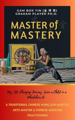 Master of Mastery by Gam Bok Yin (Graham Player) | Waterstones