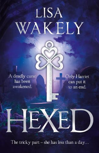 Hexed by Lisa Wakely | Waterstones