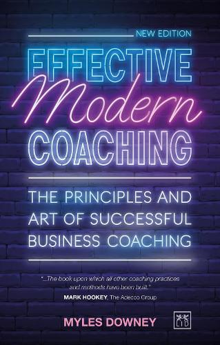 Effective Modern Coaching by Myles Downey | Waterstones