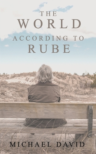 The World According To Rube by Michael David, White Magic Studios ...