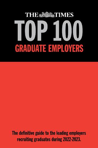 The Times Top 100 Graduate Employers 2022 2023 By Martin Birchall
