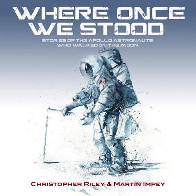 WHERE ONCE WE STOOD by Christopher Riley, MARTIN IMPEY | Waterstones