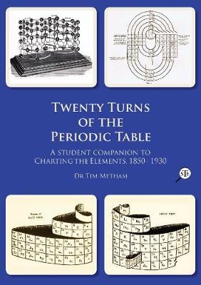 Twenty Turns of the Periodic Table by Tim Metham | Waterstones