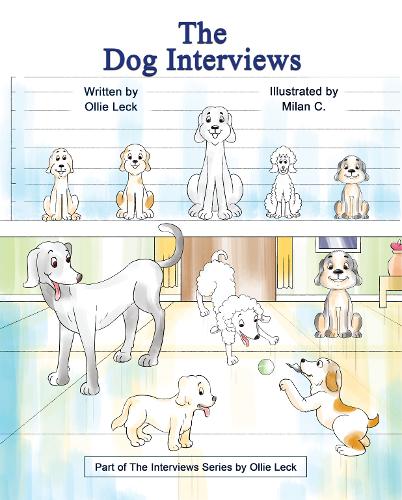 The Dog Interviews by Ollie Leck | Waterstones