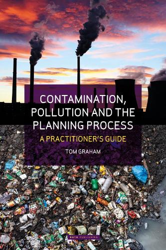 Contamination, Pollution & the Planning Process by Tom Graham | Waterstones