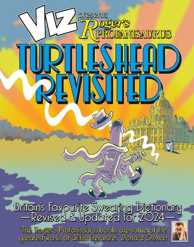 Viz 45th Anniversary. Roger's Profanisaurus: Turtlehead Revisited by ...