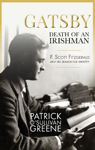 Gatsby: Death of an Irishman by Patrick O'Sullivan Greene | Waterstones