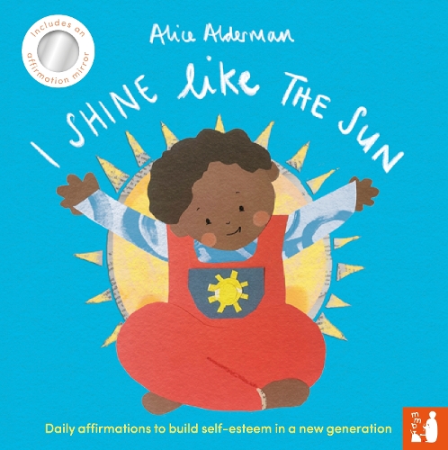 I Shine Like the Sun by Alice Alderman | Waterstones